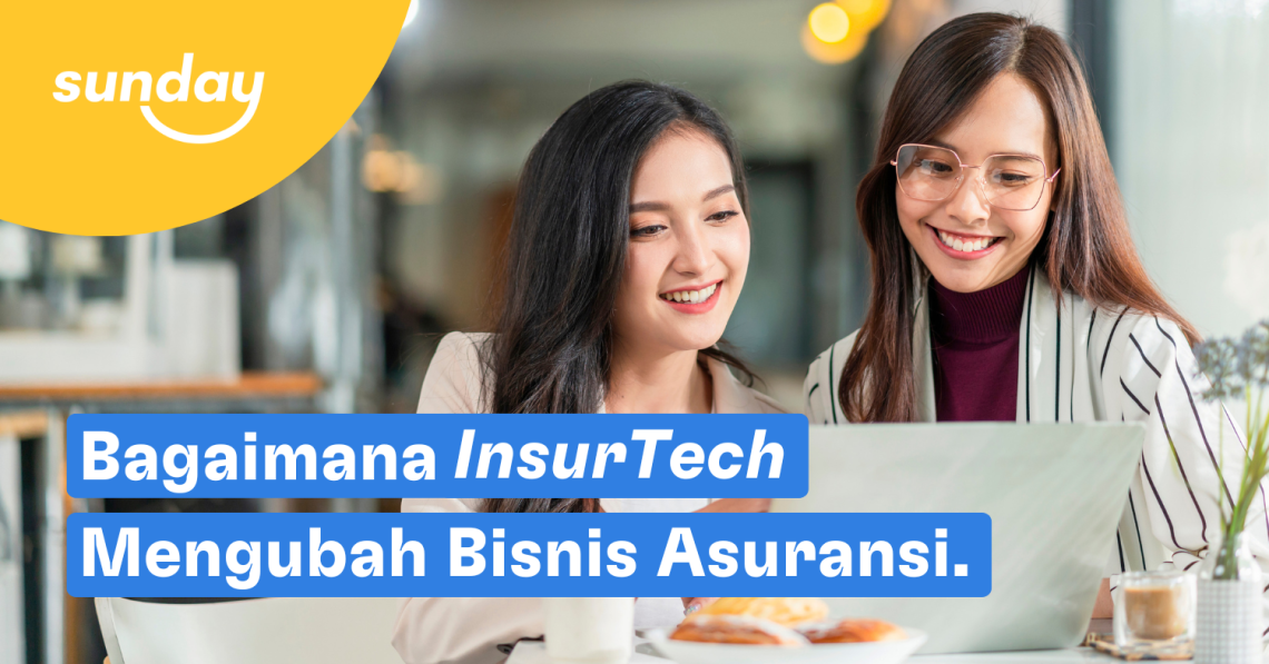 Bagaimana InsurTech Mengubah Bisnis Asuransi.