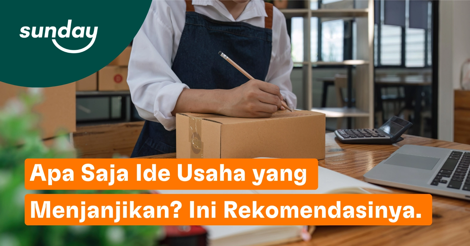Apa Saja Ide Usaha yang Menjanjikan? Ini Rekomendasinya.