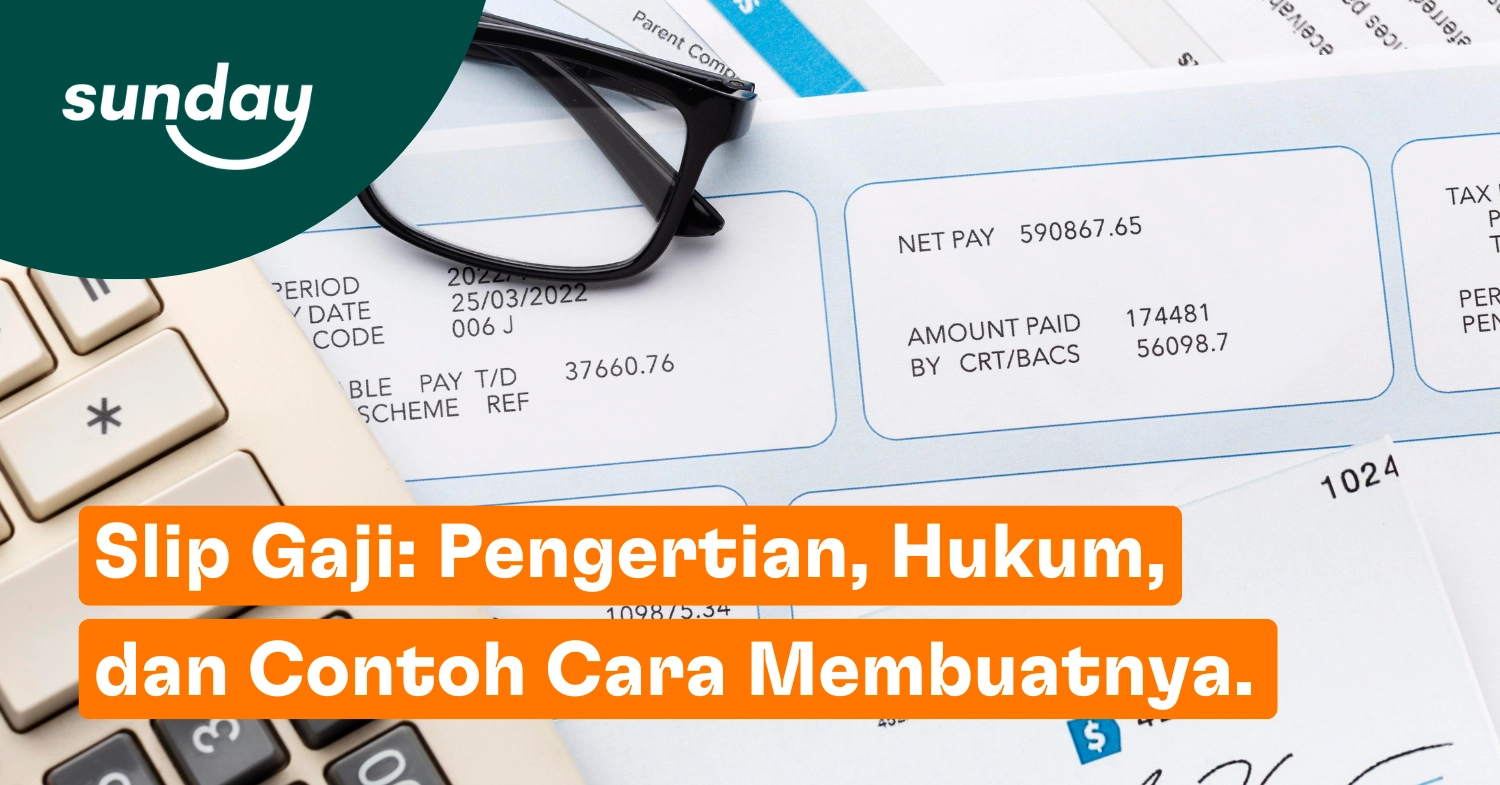 Slip Gaji: Pengertian, Hukum, dan Contoh Cara Membuatnya.