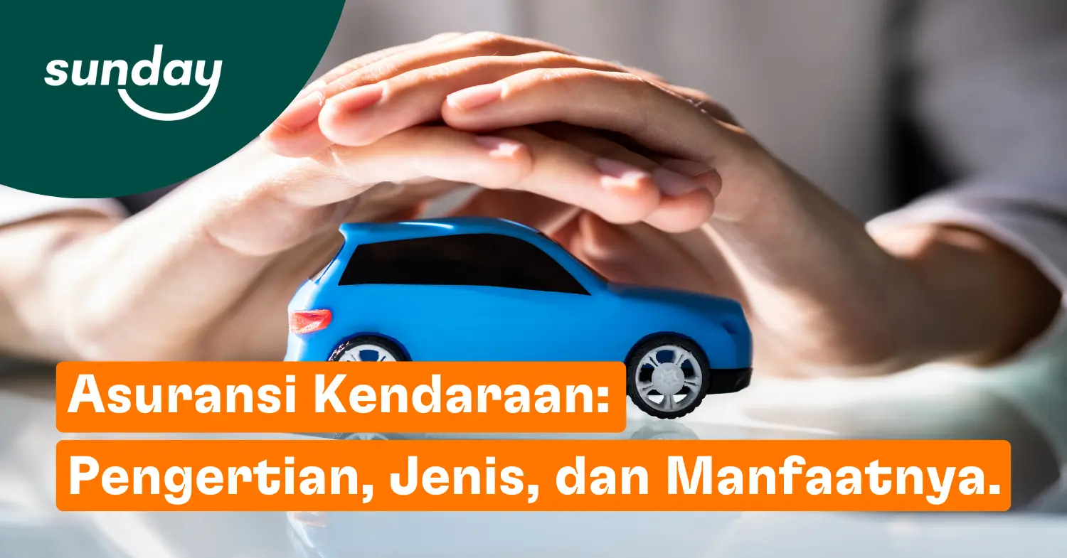Asuransi Kendaraan Bermotor: Pengertian, Manfaat, dan Jenisnya ...