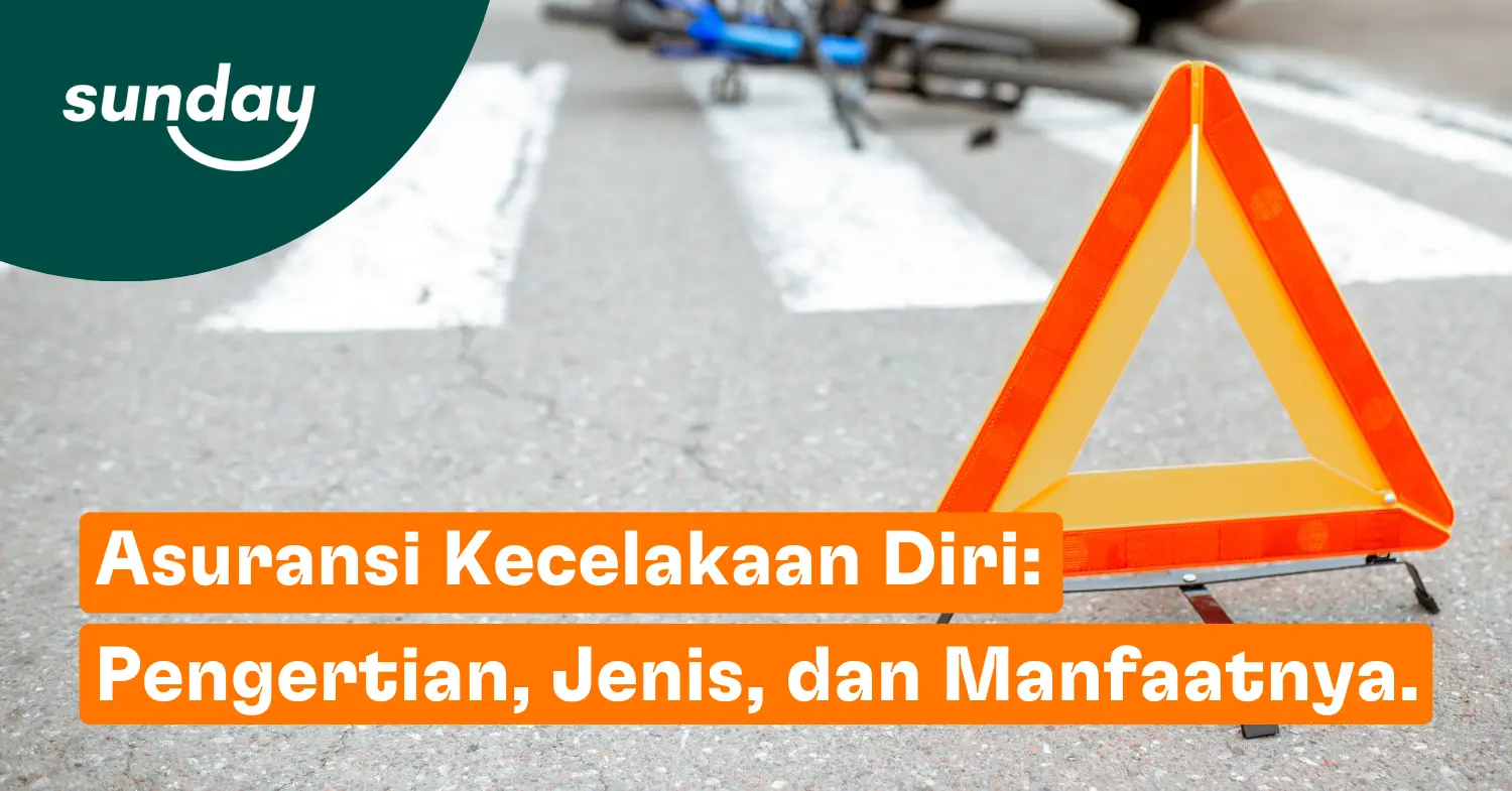 Asuransi Kecelakaan Diri: Pengertian, Manfaat, Jenis, dan Tips ...