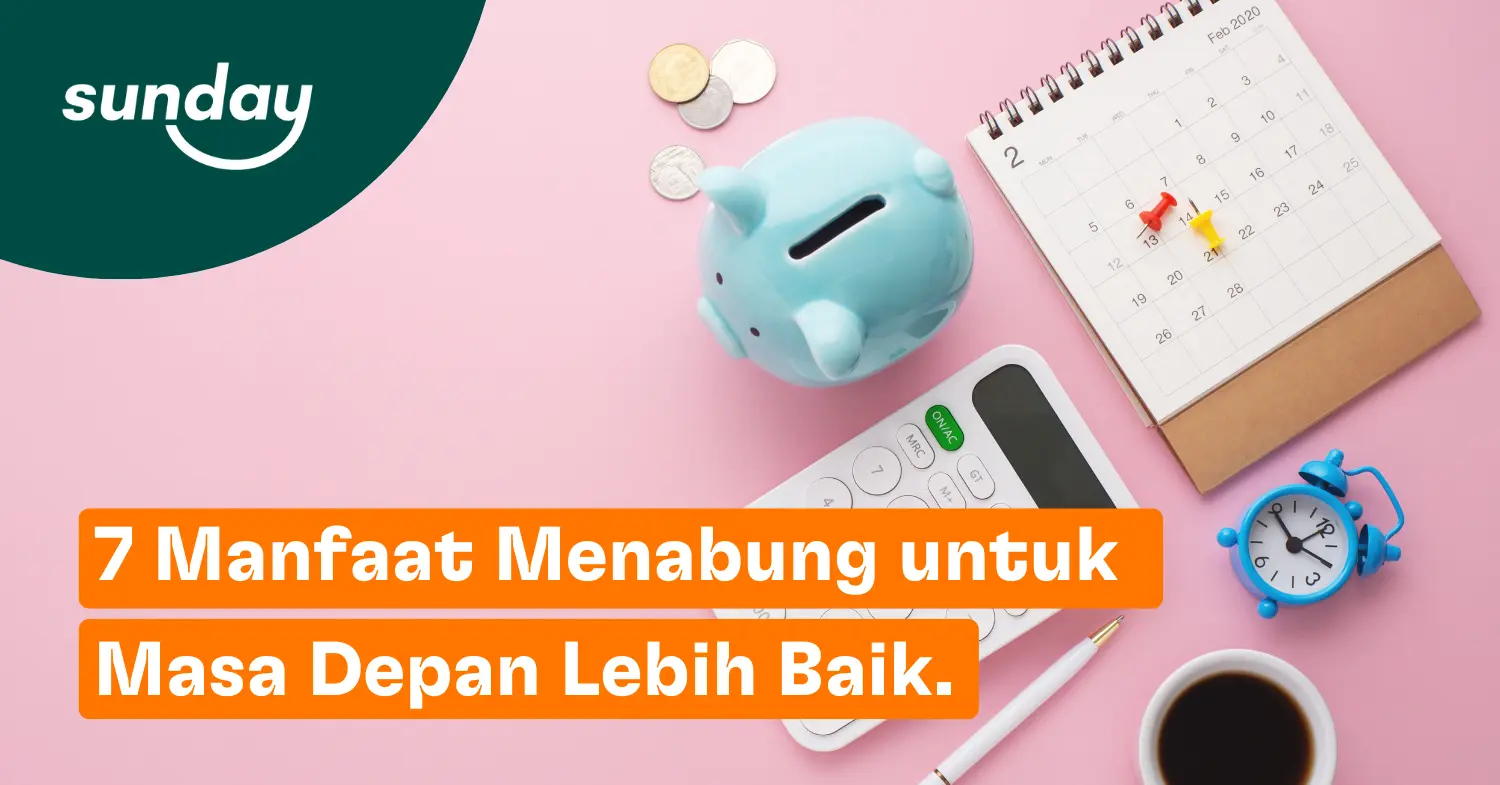 7 Manfaat Menabung untuk Persiapkan Masa Depan. - Sunday Blog